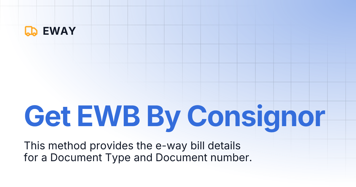 Get EWB By Consignor | EWAY