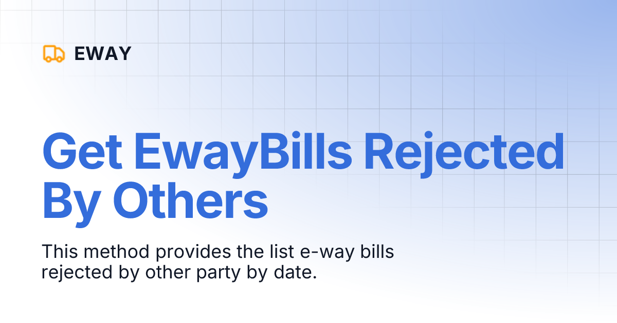 Get EwayBills Rejected By Others | EWAY