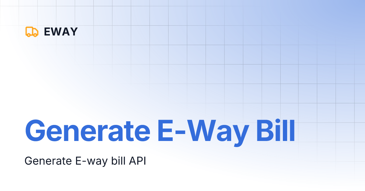 Generate E-Way Bill | EWAY