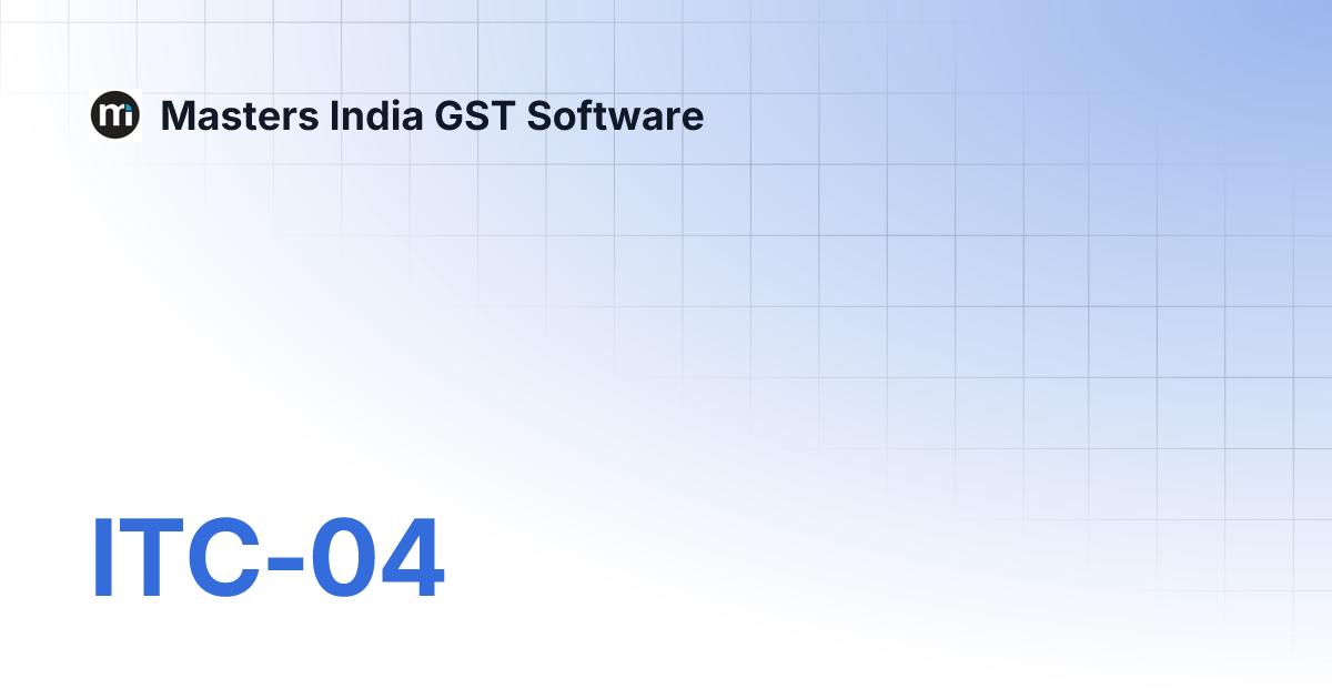 ITC-04 | Masters India GST Software