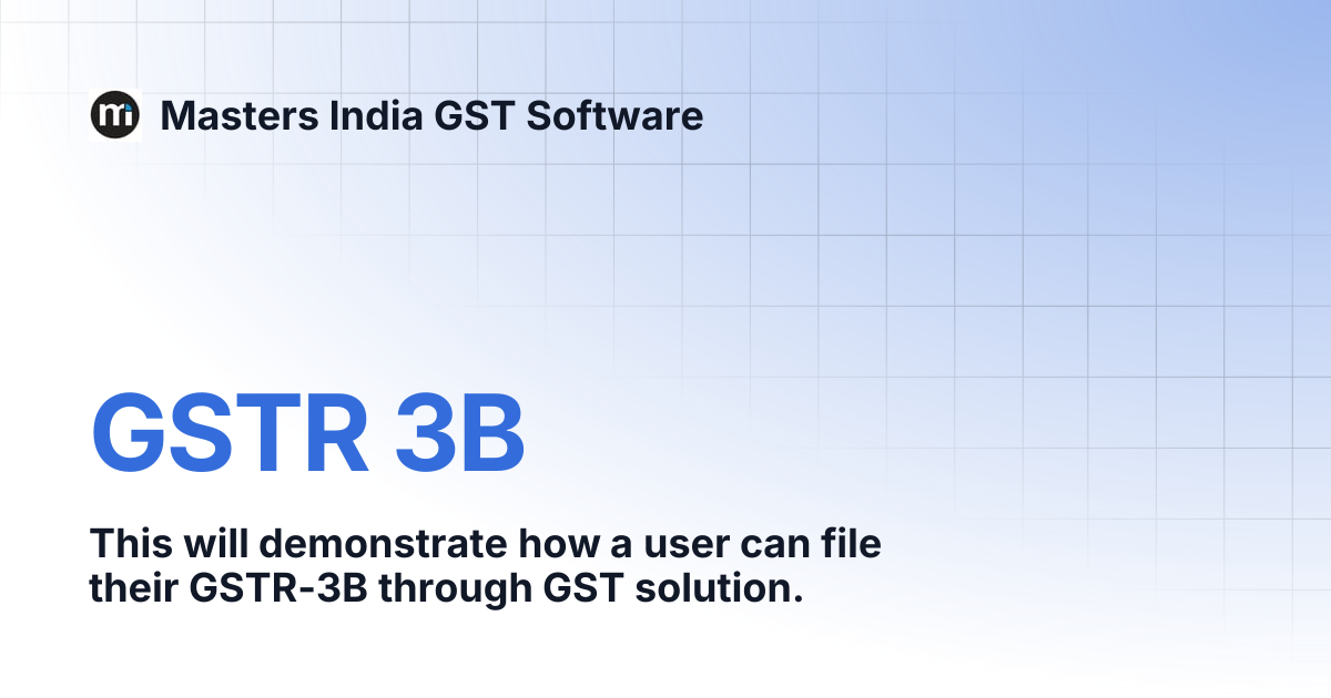 GSTR 3B | Masters India GST Software