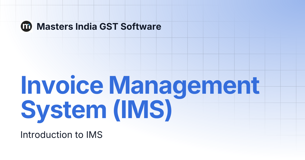 Invoice Management System (IMS) | Masters India GST Software